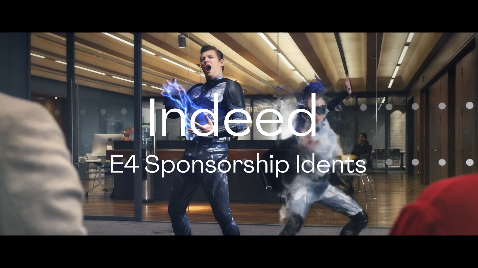 Indeed - E4 Sponsorship Idents - Bubble TV